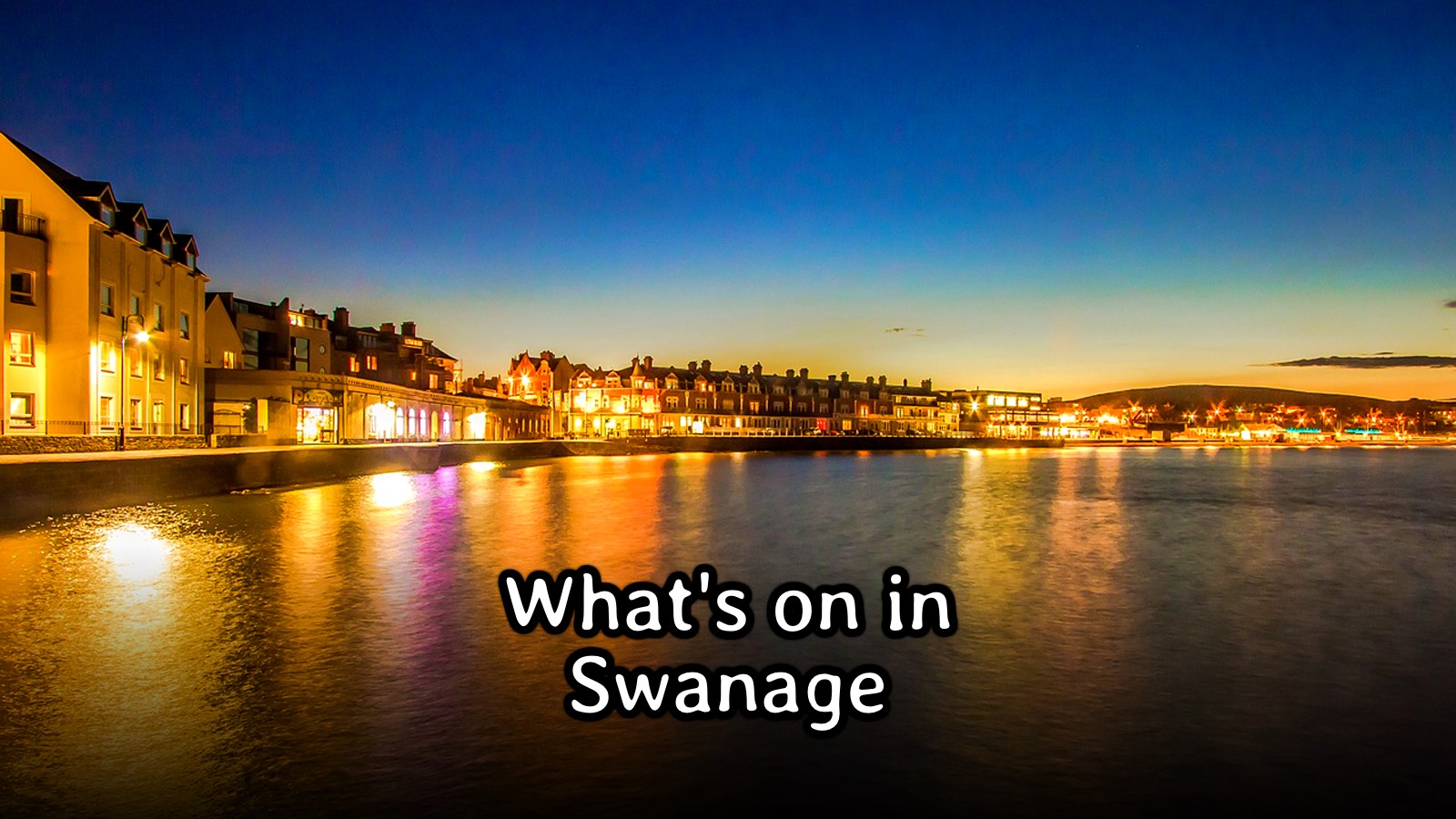 What's on in Swanage?